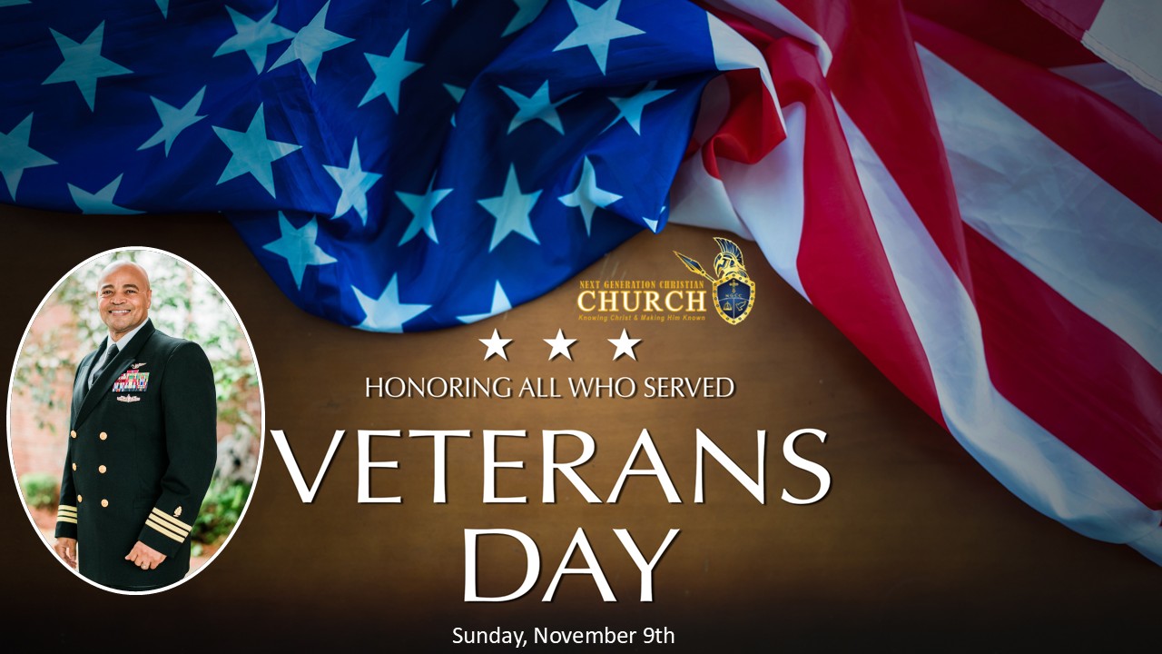 Honoring Veterans, Sunday – Next Generation Christian Church